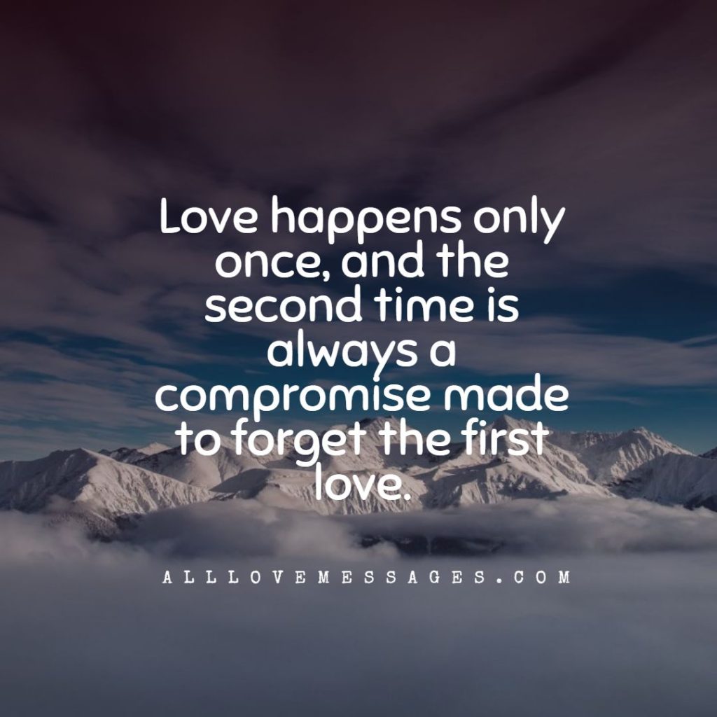 25 First Love Cannot Be Forgotten Quotes - All Love Messages