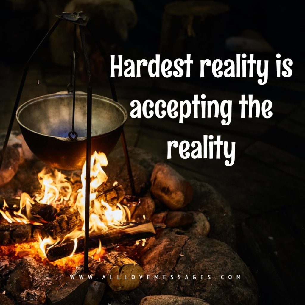 Quotes About Accepting Reality - All Love Messages